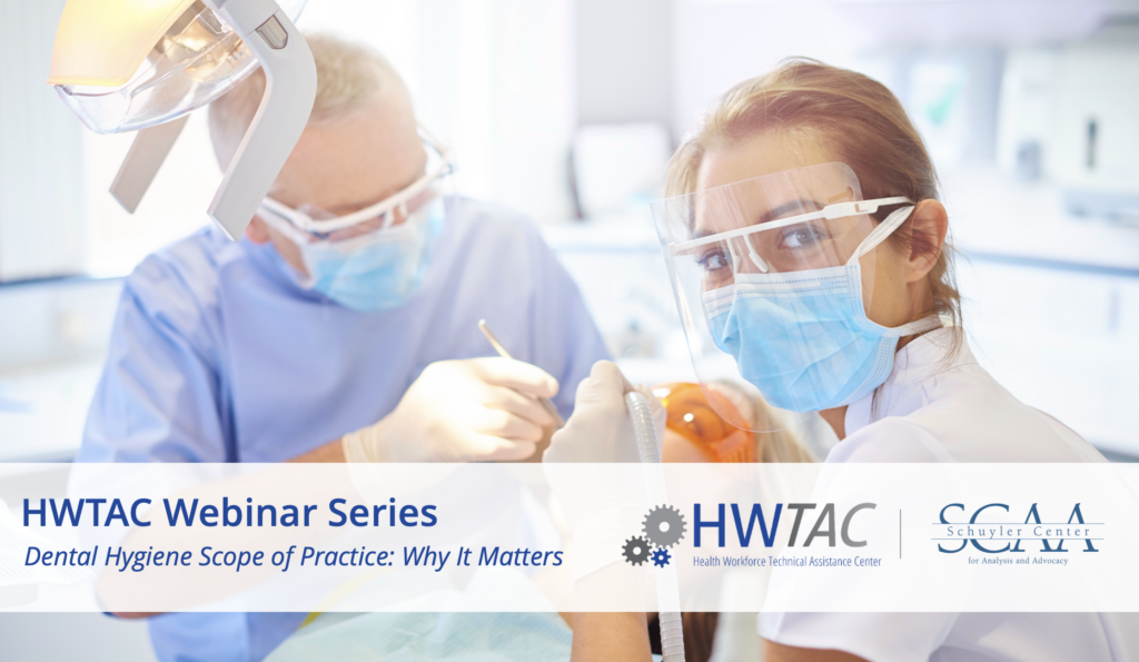 Dental Hygiene Scope of Practice: Why It Matters - HWTAC